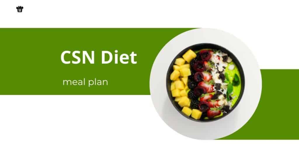 CSN Diet Meal Plan | Karien CSN